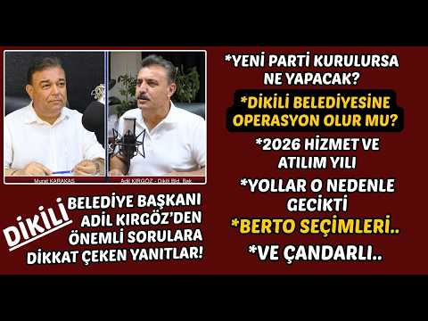 2026 YILI DİKİLİ İÇİN HİZMET VE ATILIM YILI
