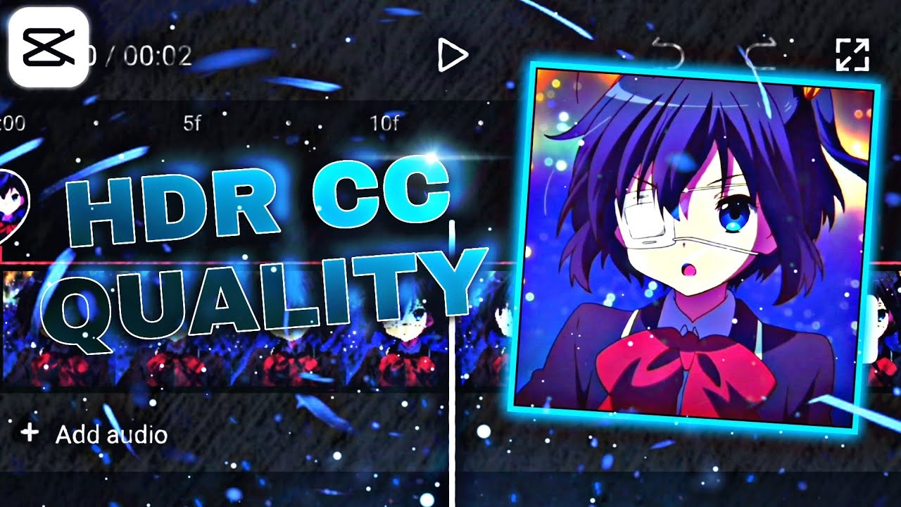 HDR CC QUALITY (4K/HDR/CC QUALITY / EFFECT IDEAS) | CAPCUT AMV TUTORIAL ...