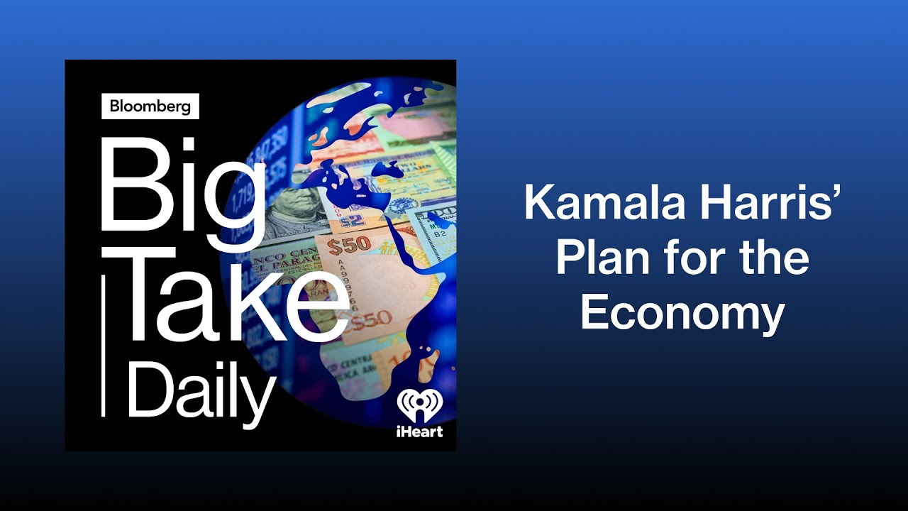 Understanding Kamala Harris’ Plan for the Economy | Big Take - YouTube