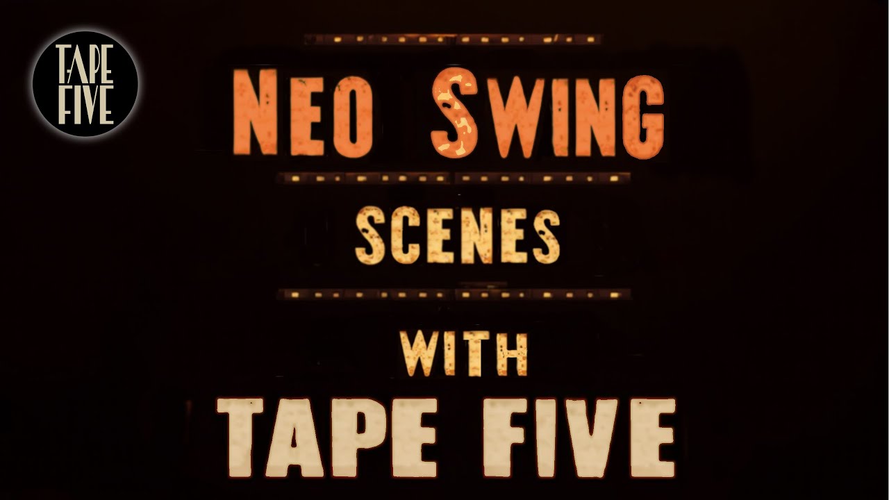 Neo Swing scenes with TAPE FIVE - YouTube