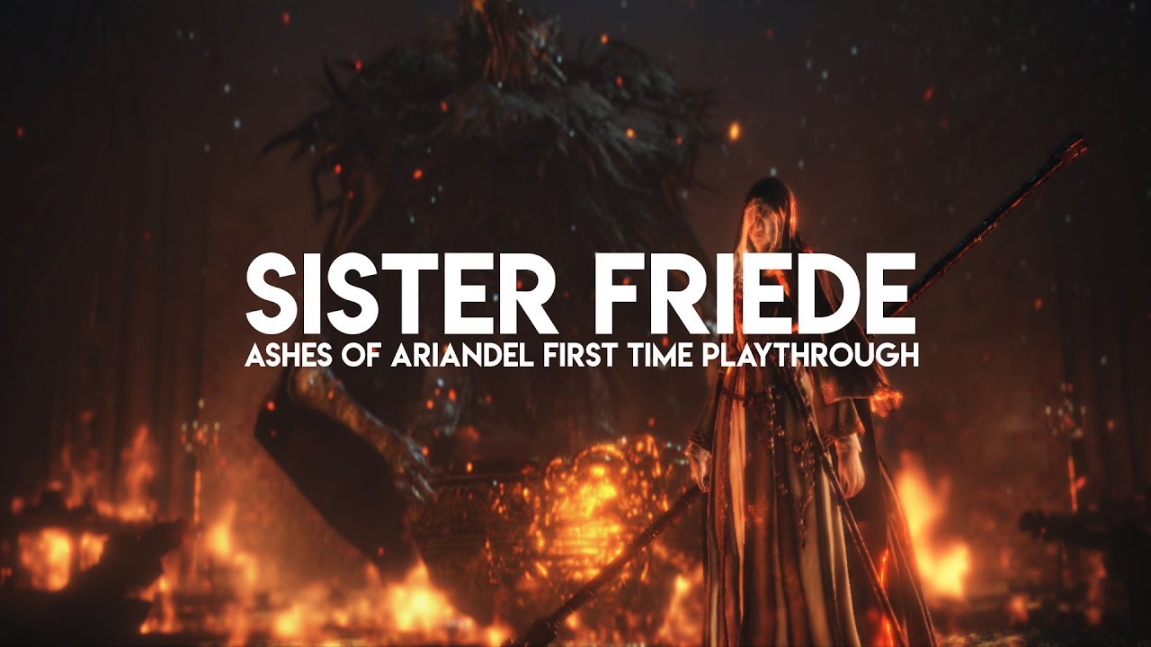 Sister Friede | Ashes of Ariandel First Playthrough | Dark Souls 3 ...