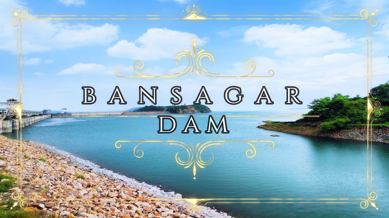 bansagar dam || bansagar bridge || shahdol || rewa || beohari || sidhi ...