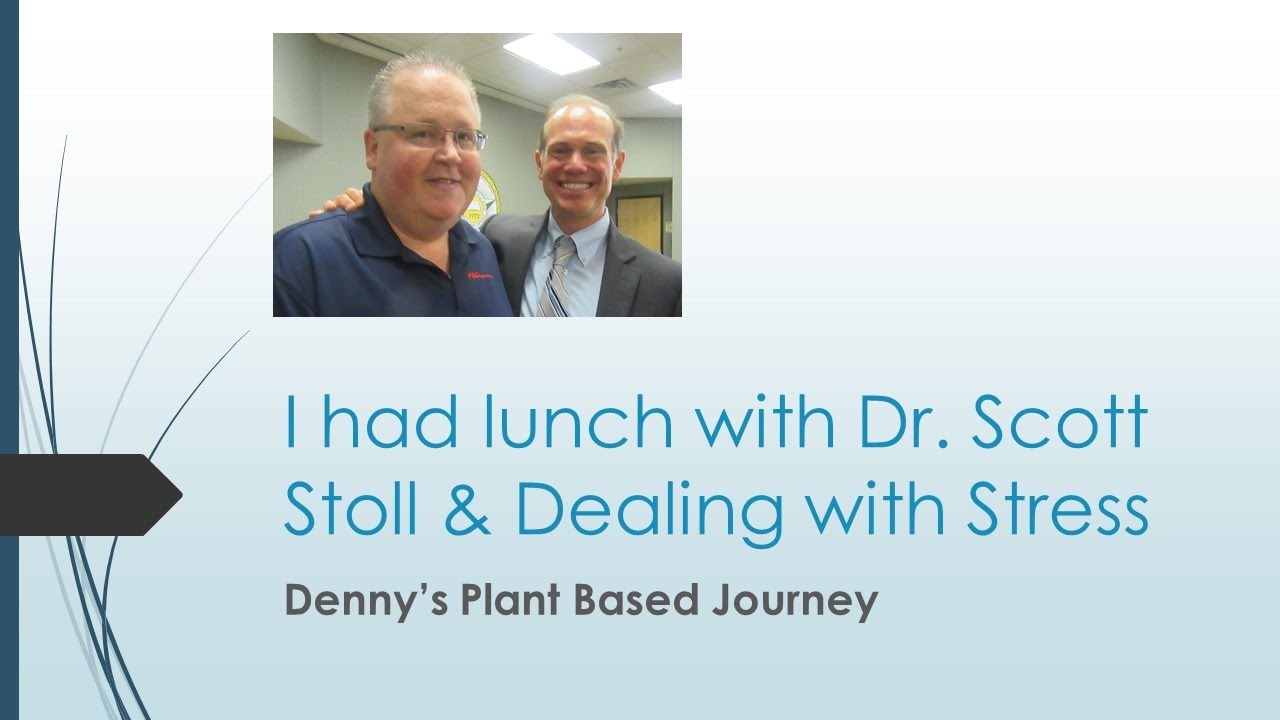 Lunch with Dr. Scott Stoll & Dealing with Stress - YouTube
