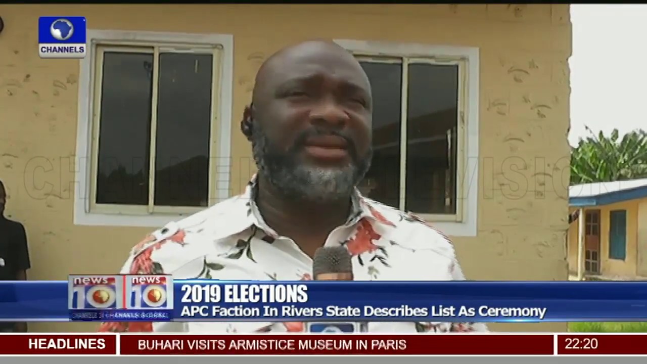 2019 Elections: APC Factions In Rivers State Describes List As Ceremony ...