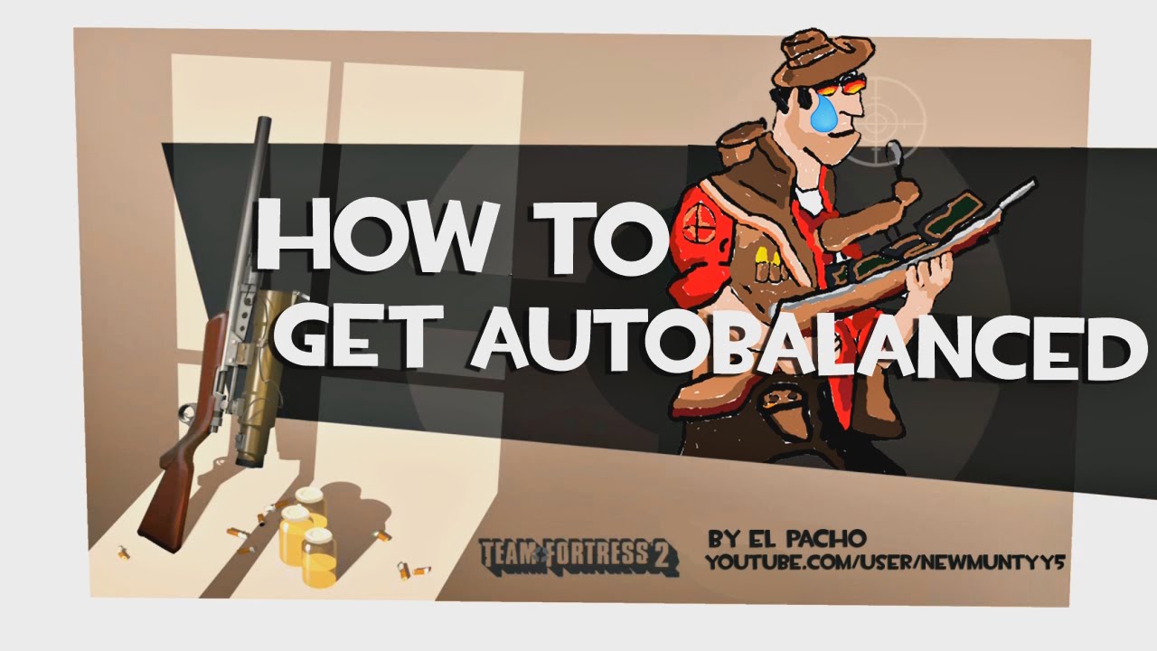 TF2: How to get autobalanced - YouTube