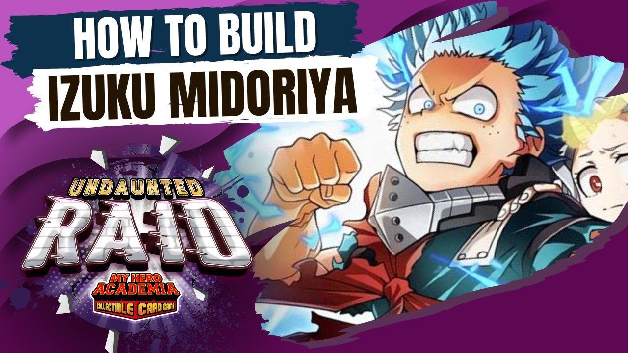 How To Build Midoriya!!! | Good | My Hero Academia CCG - YouTube