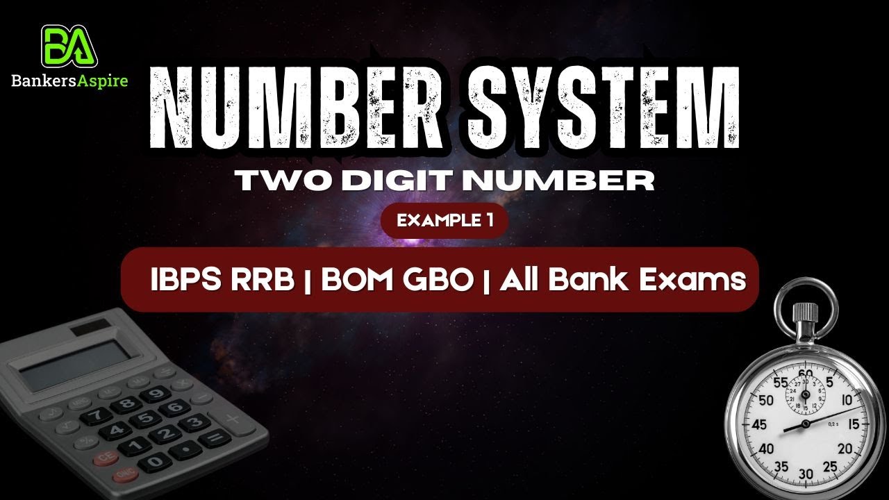 Number System |Two Digit Number | EXAMPLE 1 | BOI GBO | ALL LBO | IBPS ...