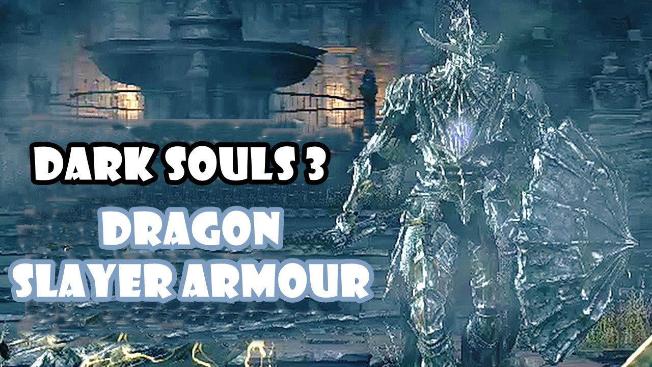 DARK SOULS 3 / Dragon Barracks and Dragon Slayer Armour Fight | Desperado Ghost xZiobelx - YouTube