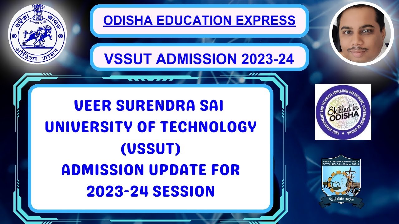 VEER SURENDRA SAI UNIVERSITY OF TECHNOLOGY (VSSUT) ADMISSION FOR BTECH ...