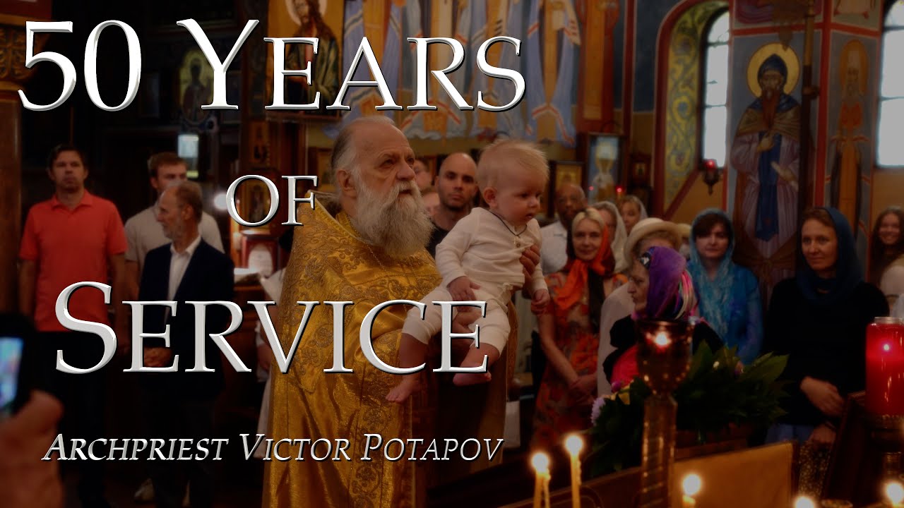 2024.09.11. 50 Years of Service – Archpriest Victor Potapov. Film by ...