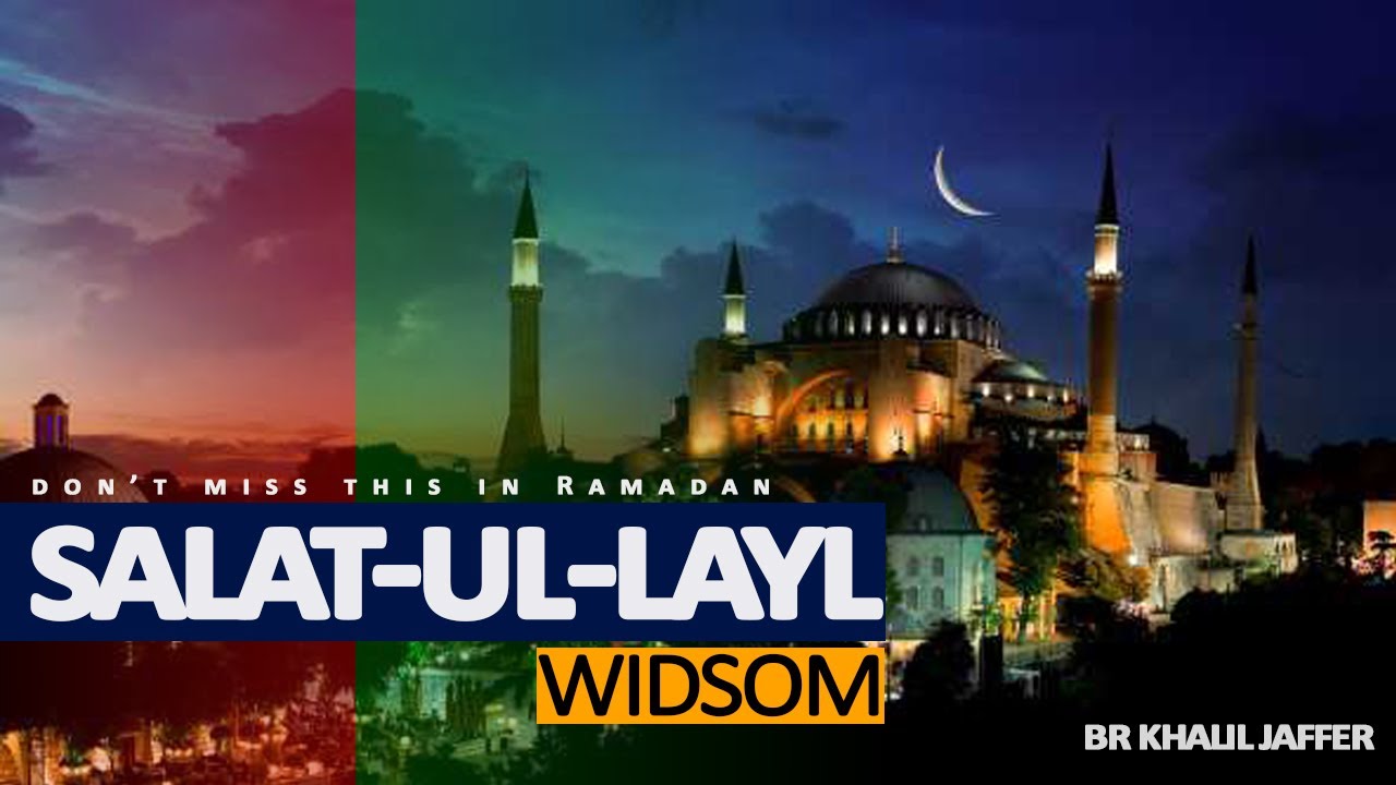 Salatul layl wisdom Khalil Jaffer | Ramadan wisdom 2019 - YouTube