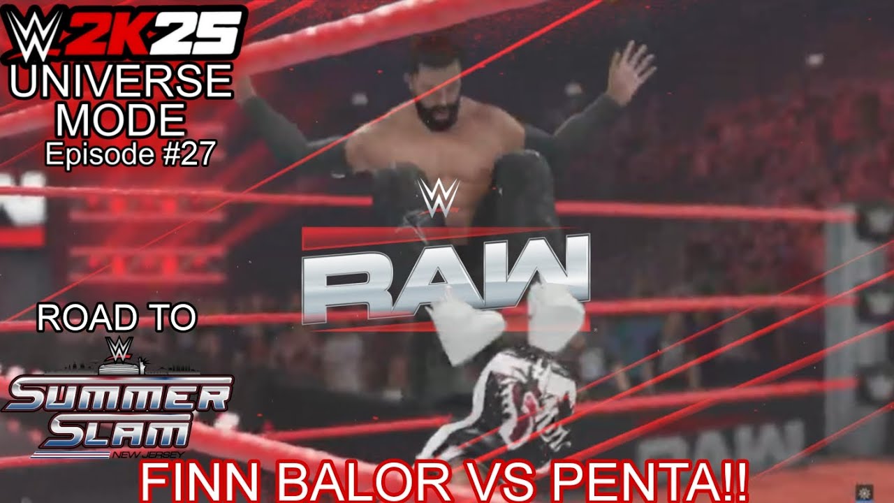 FINN BALOR VS. PENTA!! |WWE 2K25 UNIVERSE MODE EPISODE #27(road to ...