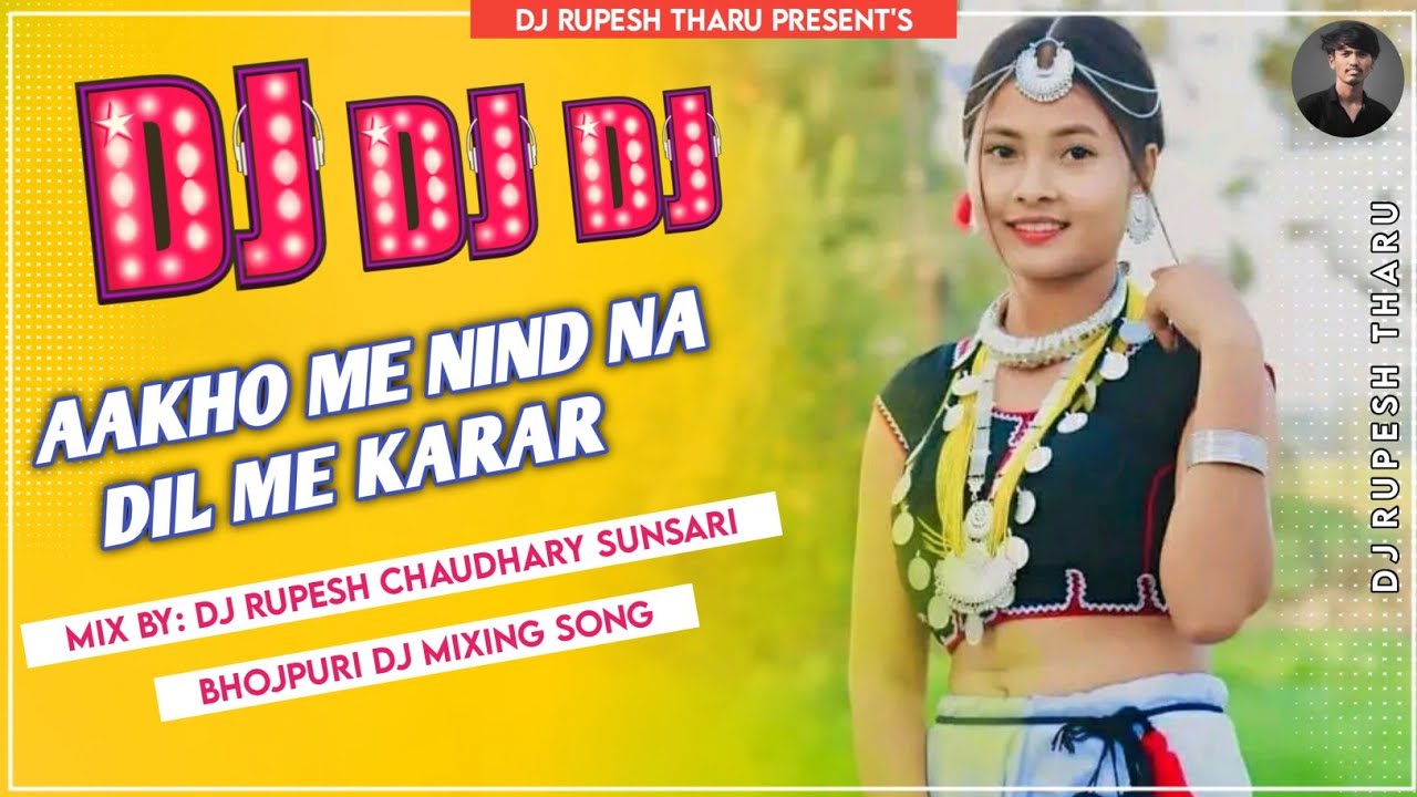 Aakho Me Nind Na Dil Me Karar Bhojpuri Dj Mix By Dj Suraj Chaudhary ...