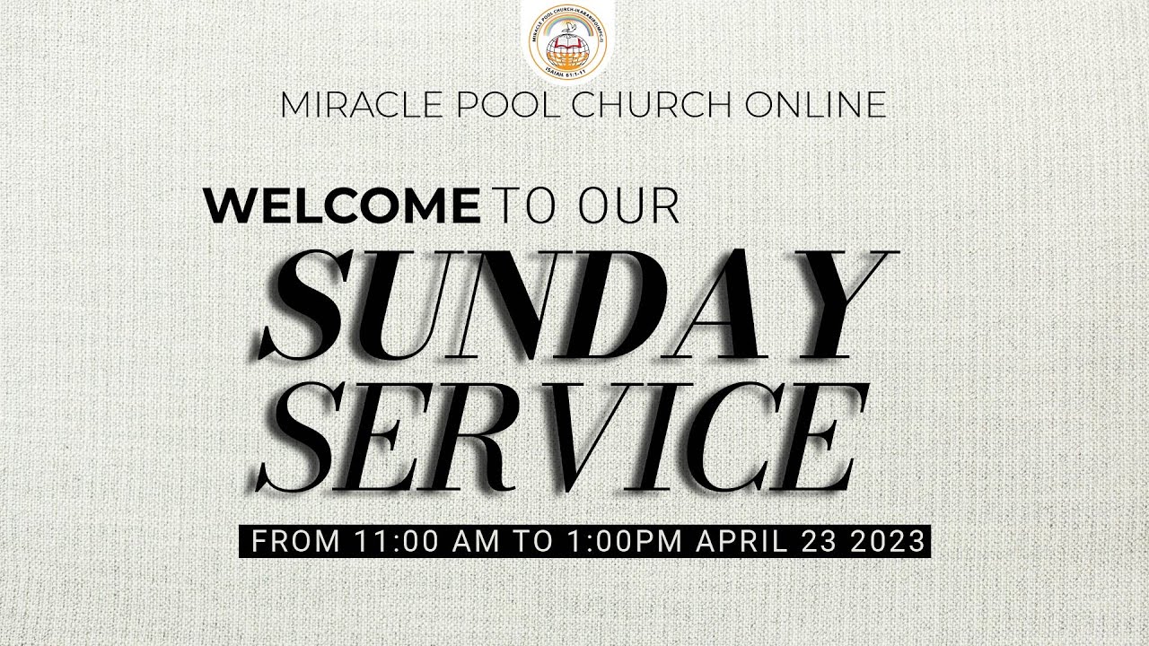 Sunday Online Service At Miracle Pool Church -Ikarabiro April 23 2023 ...