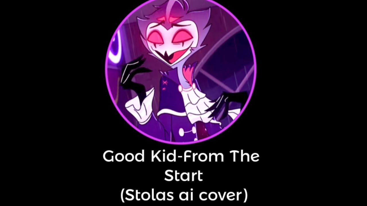 Good Kid-From The Start (Stolas ai cover) - YouTube