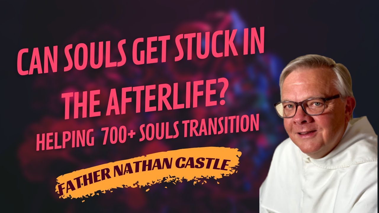 Can Souls Get Stuck in the Afterlife? | Helping more than 700 Souls ...