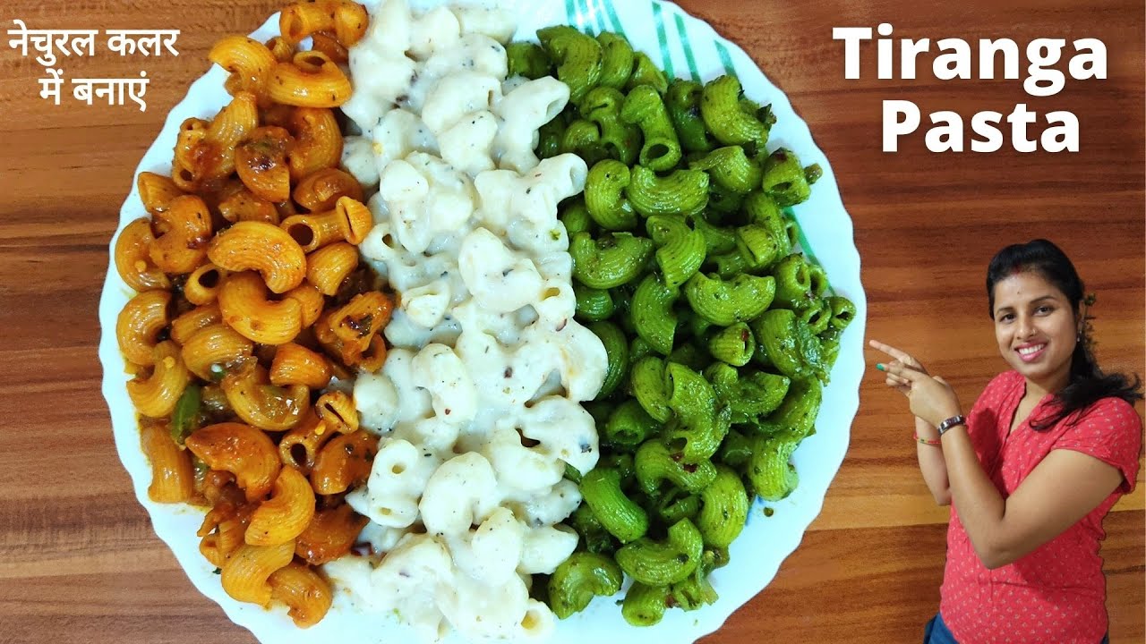 TIRANGA PASTA, FULL NATURAL COLOR | तिरंगा पास्ता बिलकुल नेचुरल तरीके ...