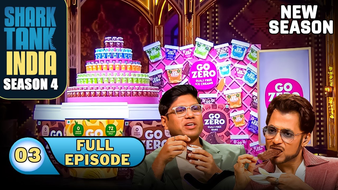 Shark Tank India S4 | Ep 3 | Sharks ने enjoy की 'Go Zero' की Ice Cream ...