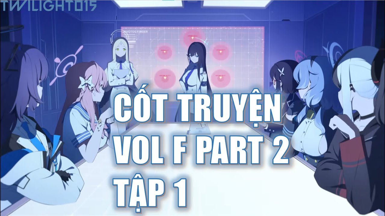 [Blue Archive] VOL F PART 2 #1 | TÓM TẮT CỐT TRUYỆN | TWILIGHT015 - YouTube