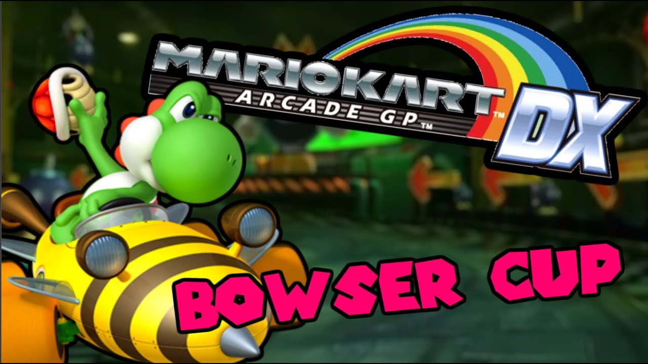Bowser Cup | Mario Kart Arcade GP DX - YouTube