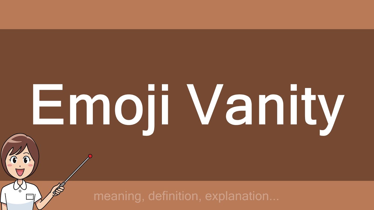 Emoji Vanity - YouTube