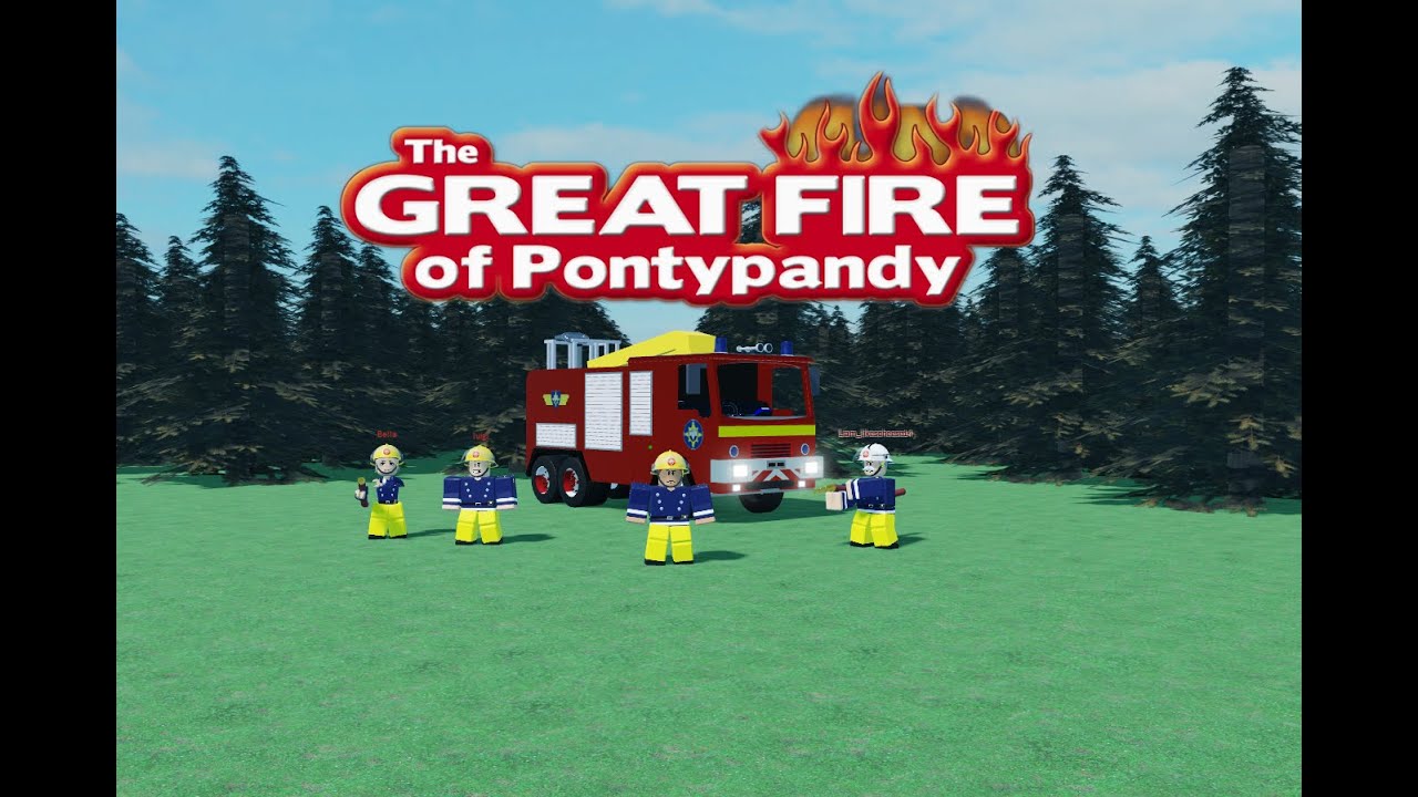 Roblox Fireman Sam - The Great Fire of Pontypandy the Movie - YouTube