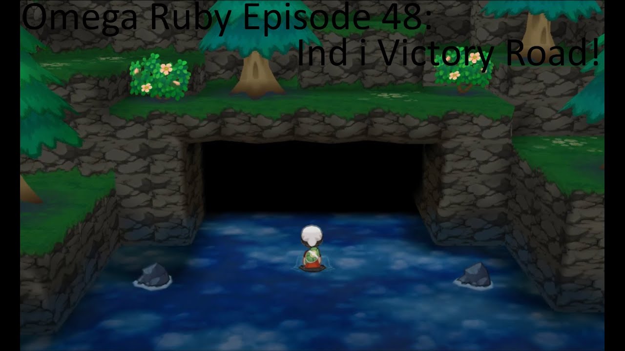 Dansk Pokemon Omega Ruby #48 Victory Road (Del 1)! - YouTube