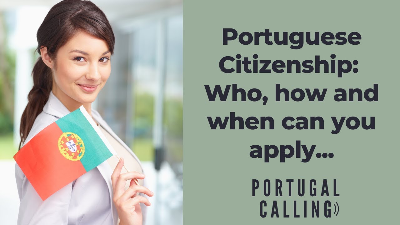 Portugal Calling: Portuguese Citizenship: who, how and when? - YouTube