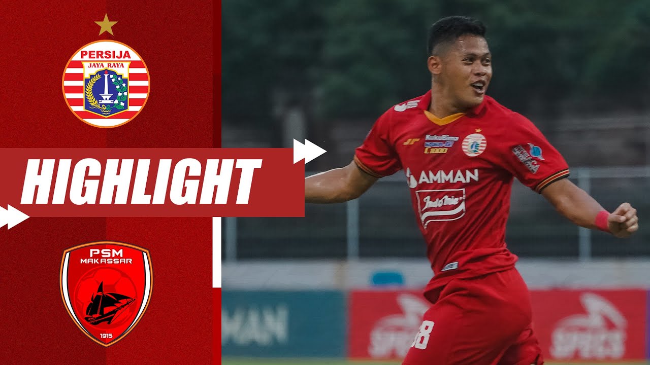 HIGHLIGHT | Persija Jakarta 3-1 PSM Makassar [BRI Liga 1 2021/2022 ...