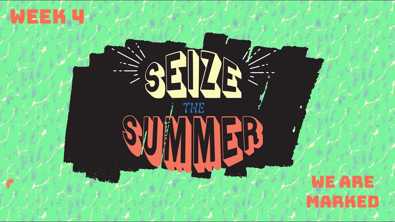Seize The Summer: We are Marked - YouTube