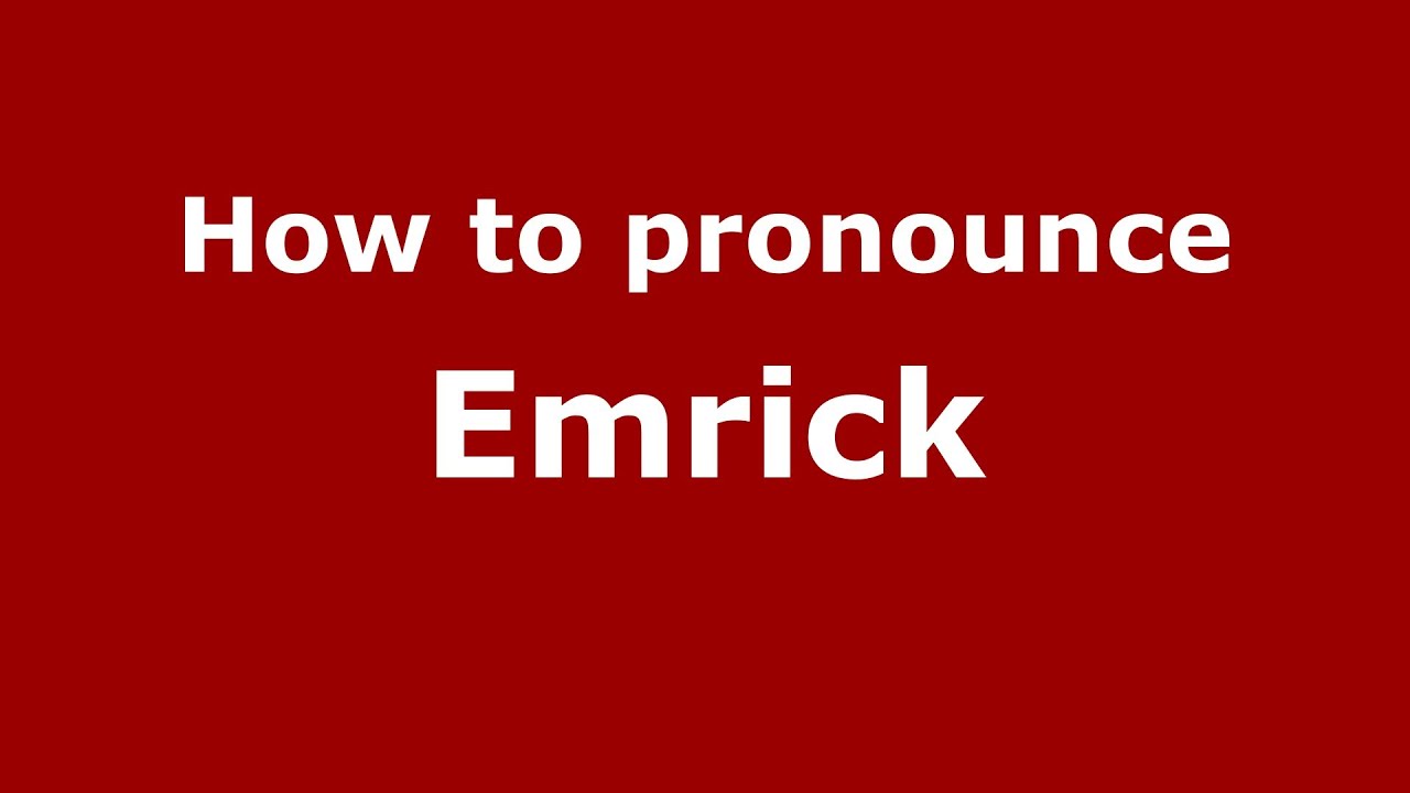 How to Pronounce Emrick - PronounceNames.com - YouTube
