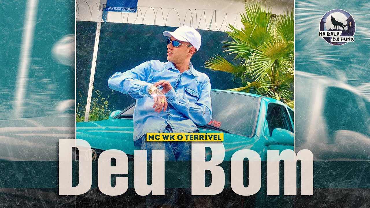 '' DEU BOM '' - MC WK O TERRÍVEL ( DJ BOKA MAESTRO ) 2023 ...