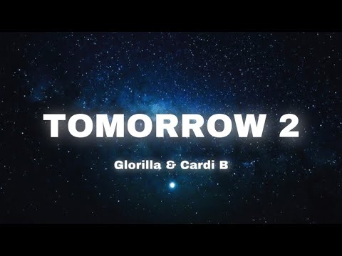 Tomorrow 2 - Glorilla & Cardi B (lyrics) - YouTube