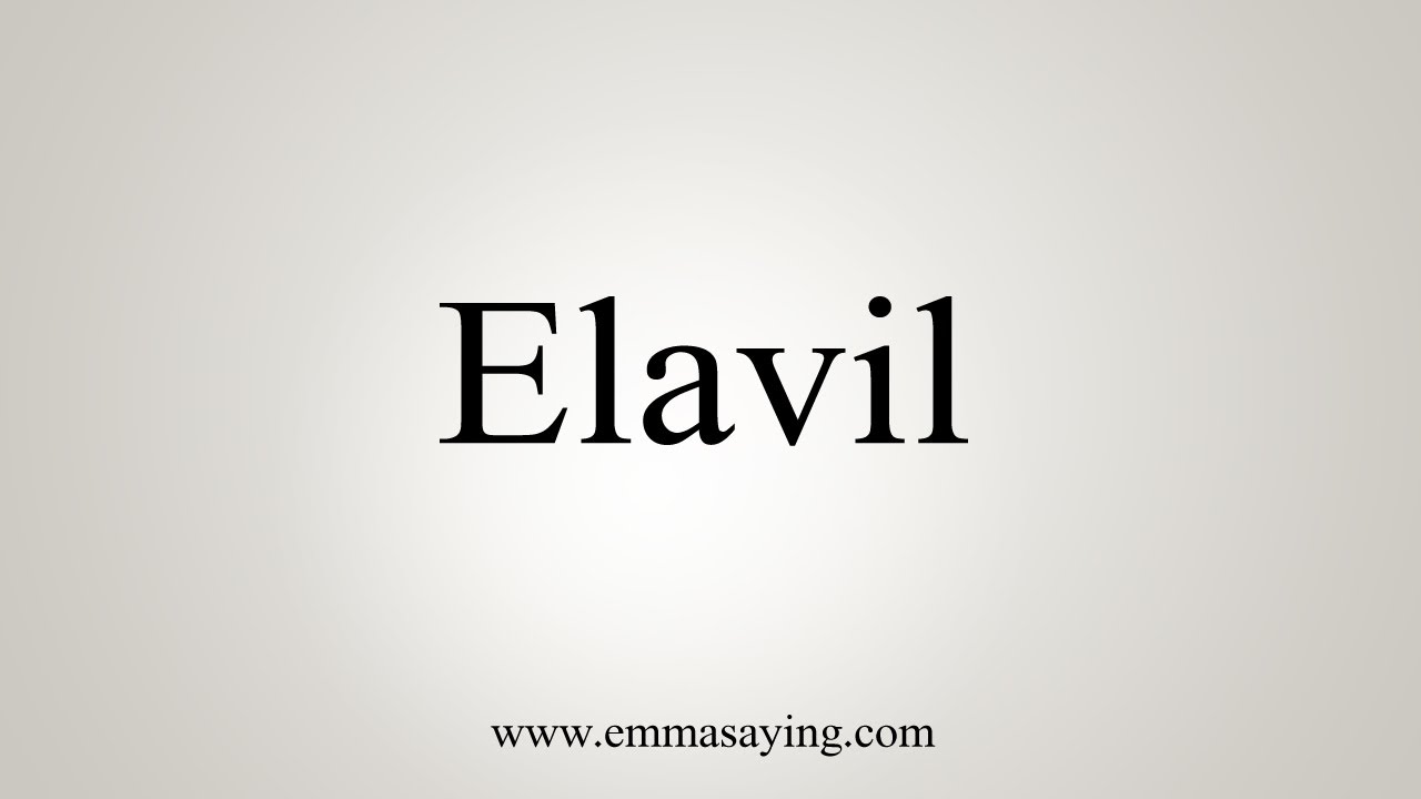 How To Say Elavil - YouTube