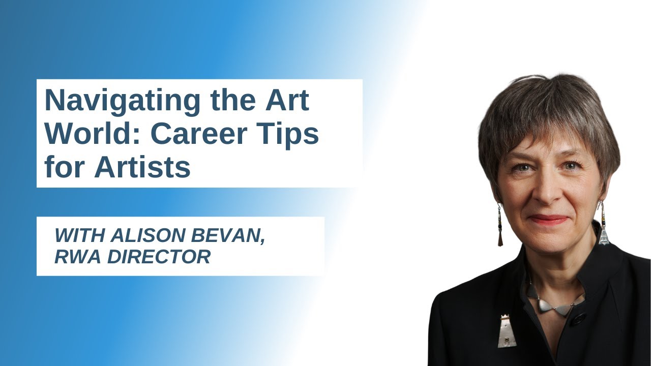 Navigating the Art World: Career Tips for Artists from RWA Director ...