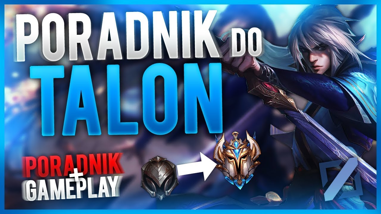 Poradnik do Talon + Gameplay | League of Legends - YouTube