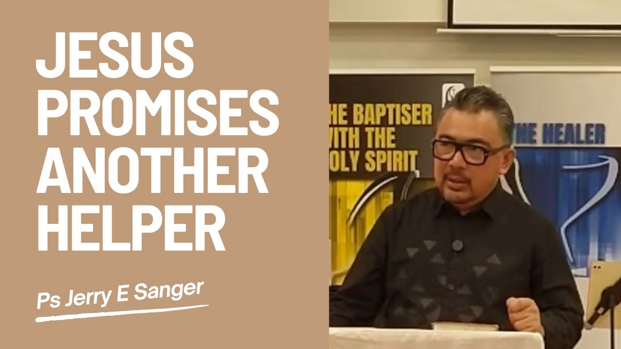 ElGibbor Sunday Service - Jesus Promises Another Helper - Ps. Jerry ...
