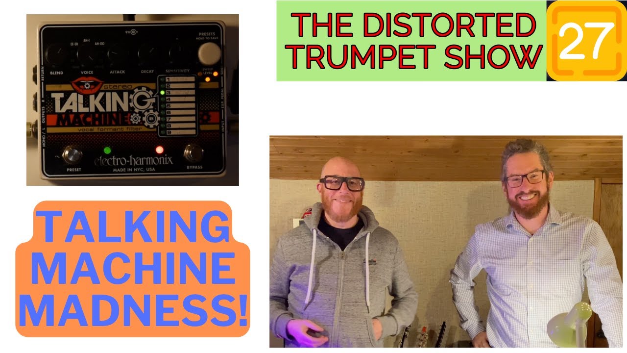 EHX STEREO TALKING MACHINE guitar pedal vs TRUMPET | The Distorted ...
