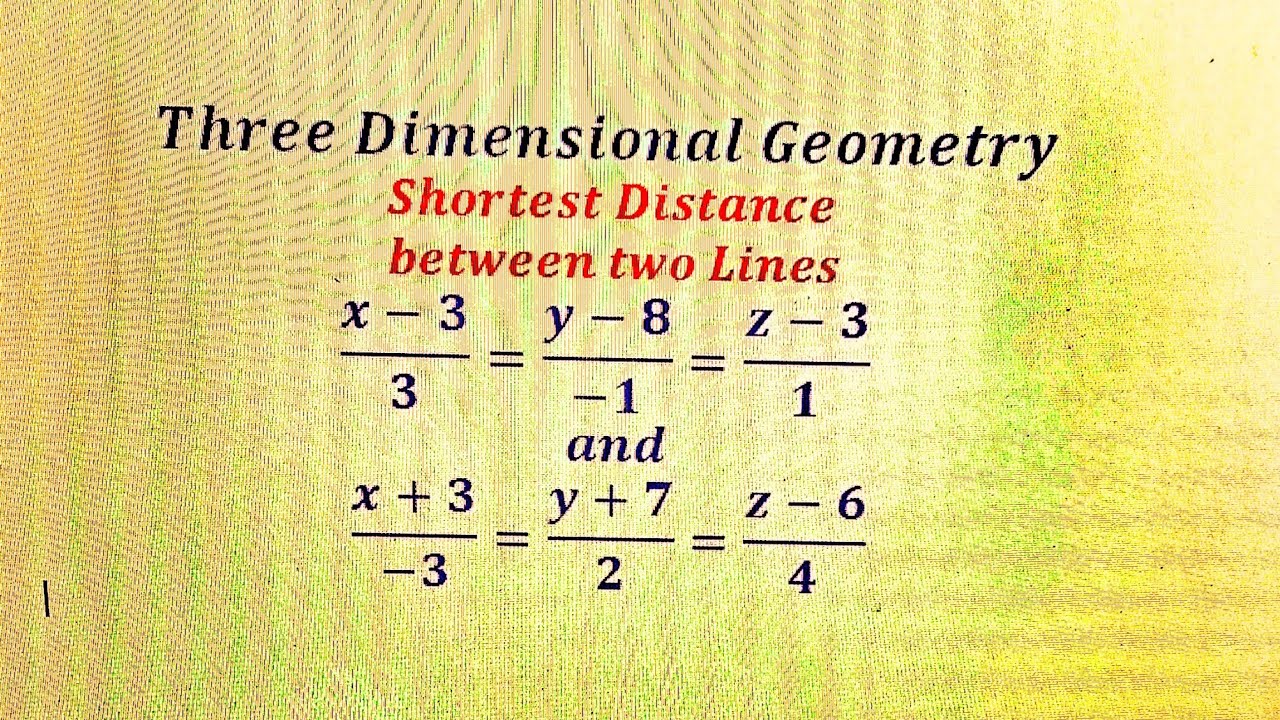 Shortest Distance between two lines - Three Dimensional Geometry - YouTube