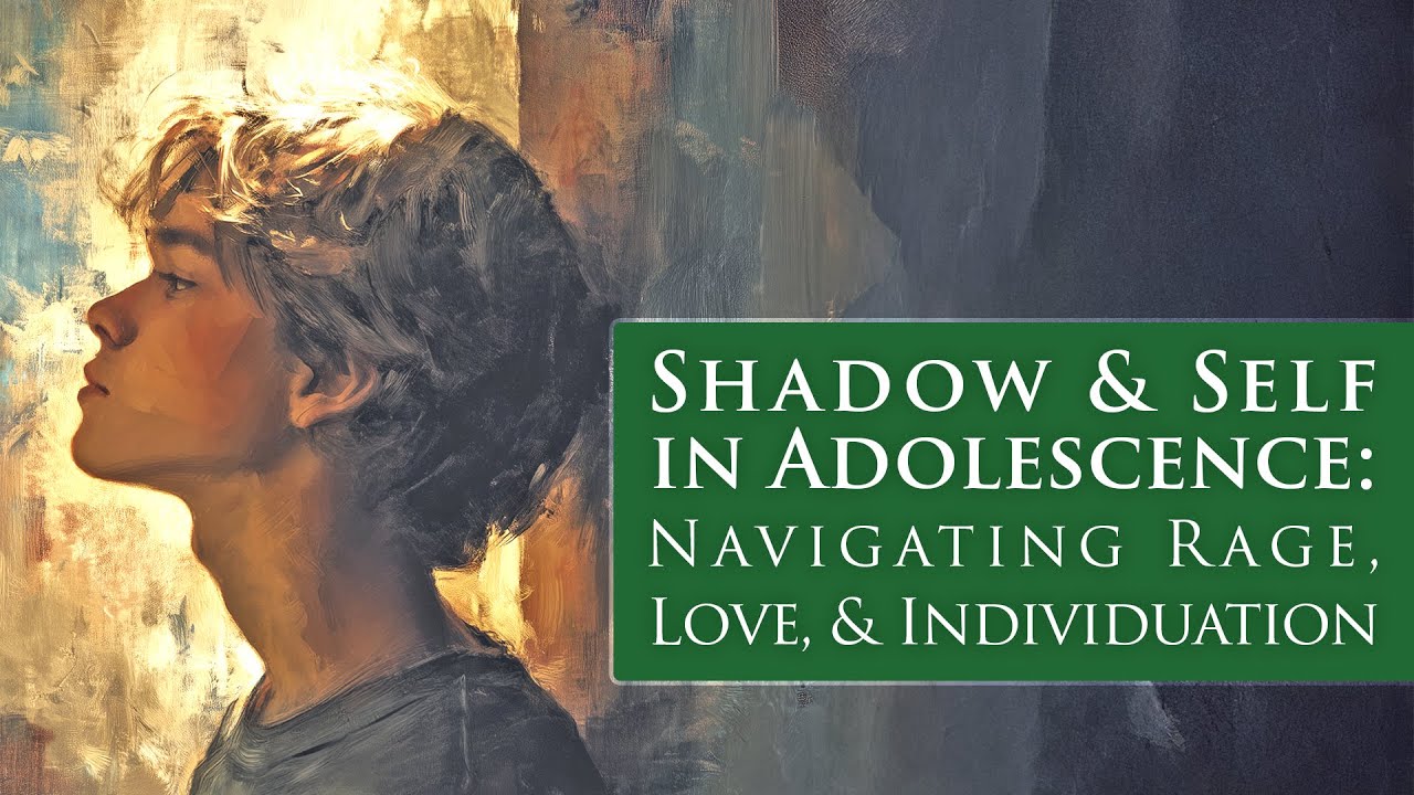 Shadow and Self in Adolescence: Navigating Rage, Love, and ...