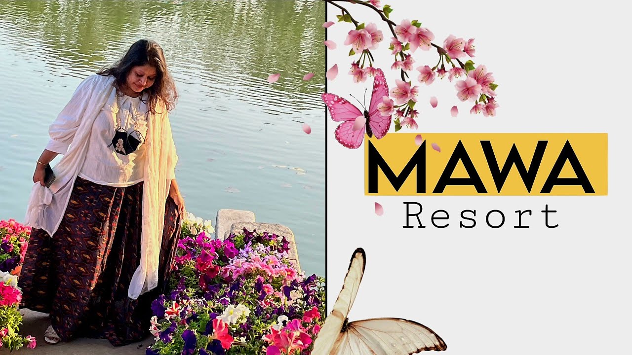 MAWA Resort | মাওয়া রিসোর্ট | 21.02.2022 - ডেট জন্য উল্লেখ করে রাখলাম আমার বিবাহ বার্ষিকও এই ...