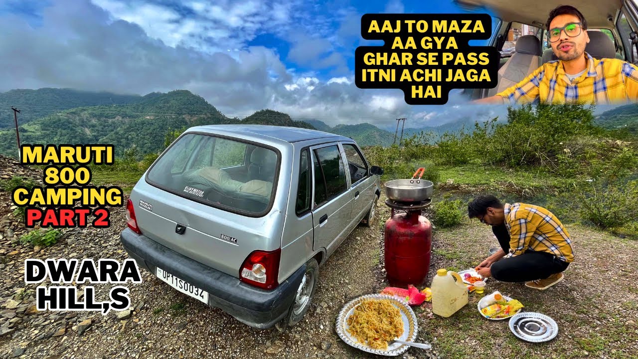 Maruti 800 camping Dwara Hills Ghar se Itna pass Esa view Socha Nahi ...