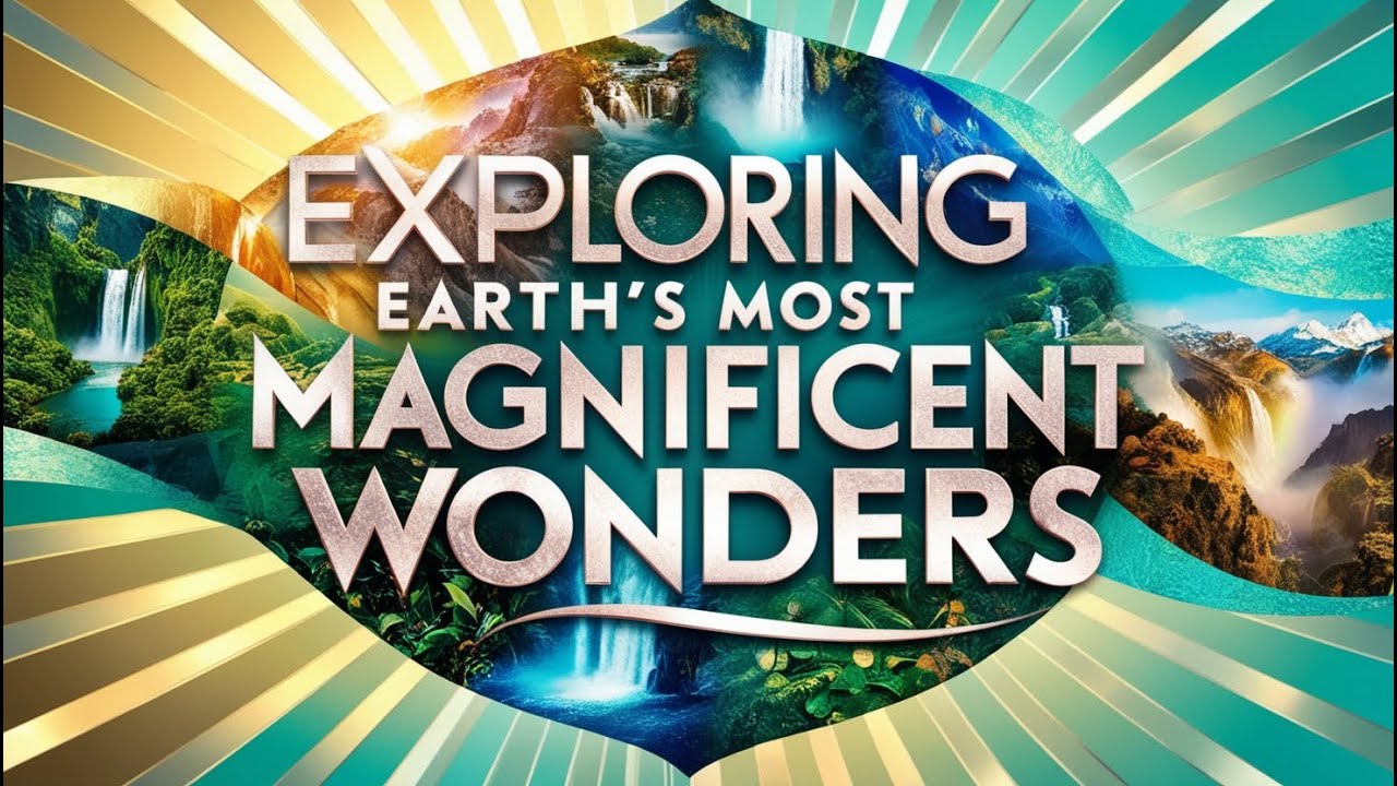 Exploring Earth's Most Magnificent Wonders - YouTube