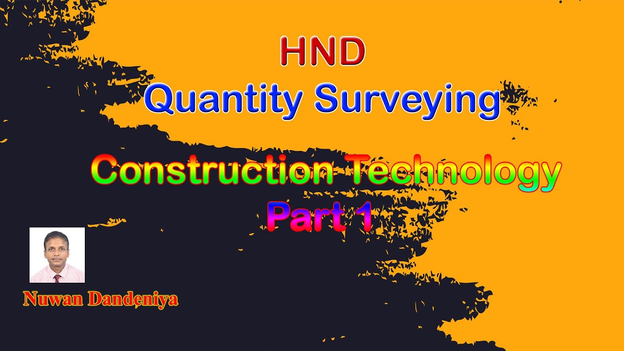 Construction Technology Part 01 | HND QS - YouTube