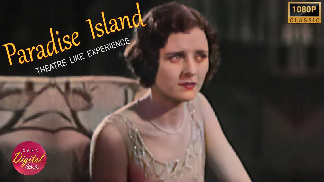Paradise Island (1930) Full Movie | HD | Adventure | Kenneth Harlan ...