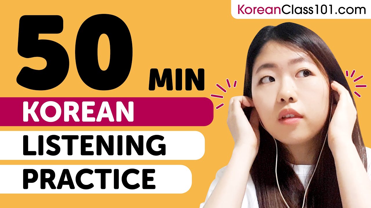 Practice Your Korean Listening Skills in 50 Minutes | For Intermediate ...
