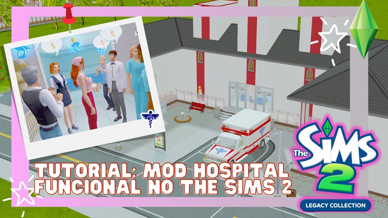 TUTORIAL: HOSPITAL FUNCIONAL NO THE SIMS 2 LEGACY - YouTube