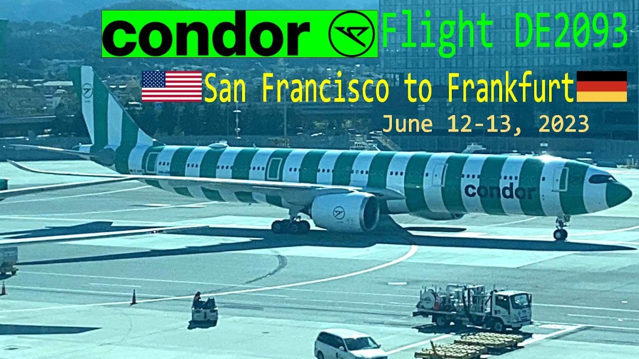 Flying On Board Condor Flight DE2093 from San Francisco to Frankfurt - June 12-13, 2023 - YouTube