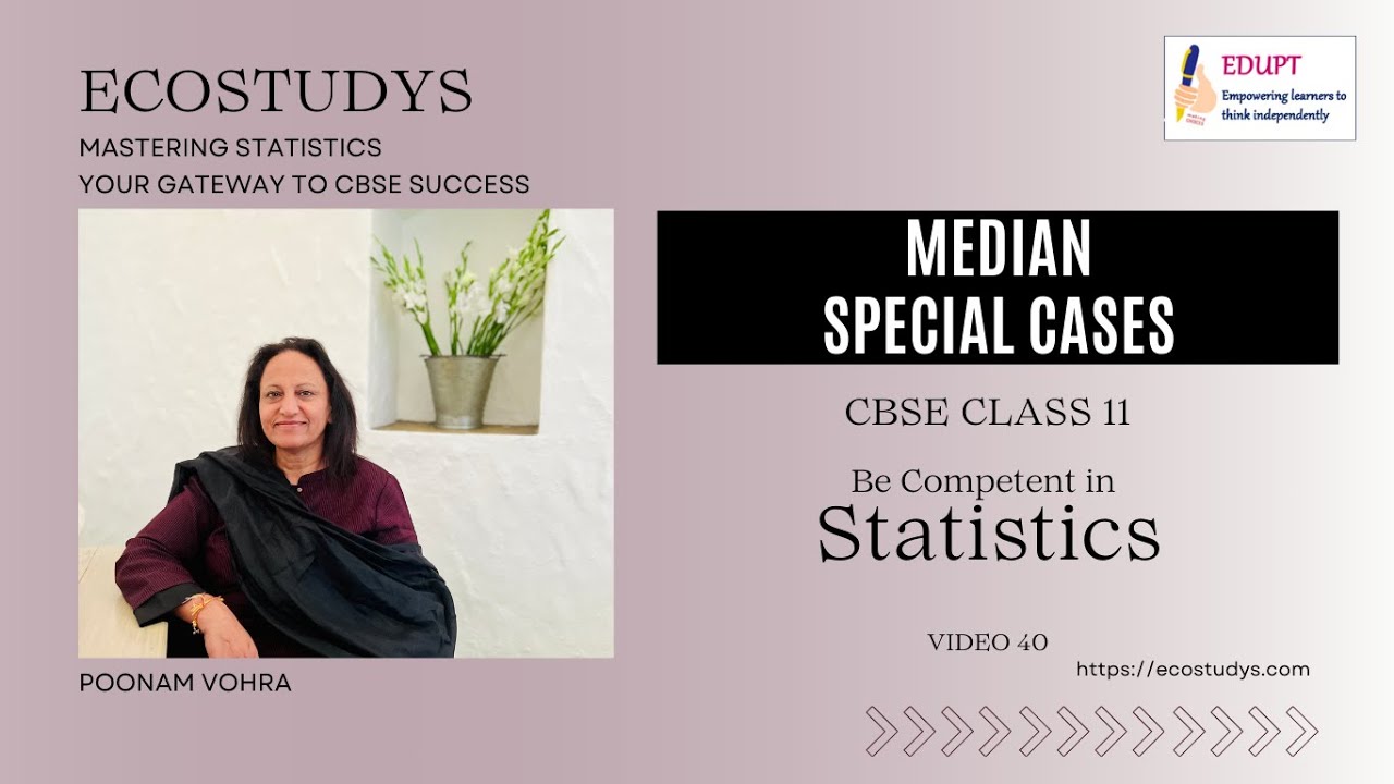 Median in Special Cases in Statistics for CBSE |Class 11 Lecture - YouTube