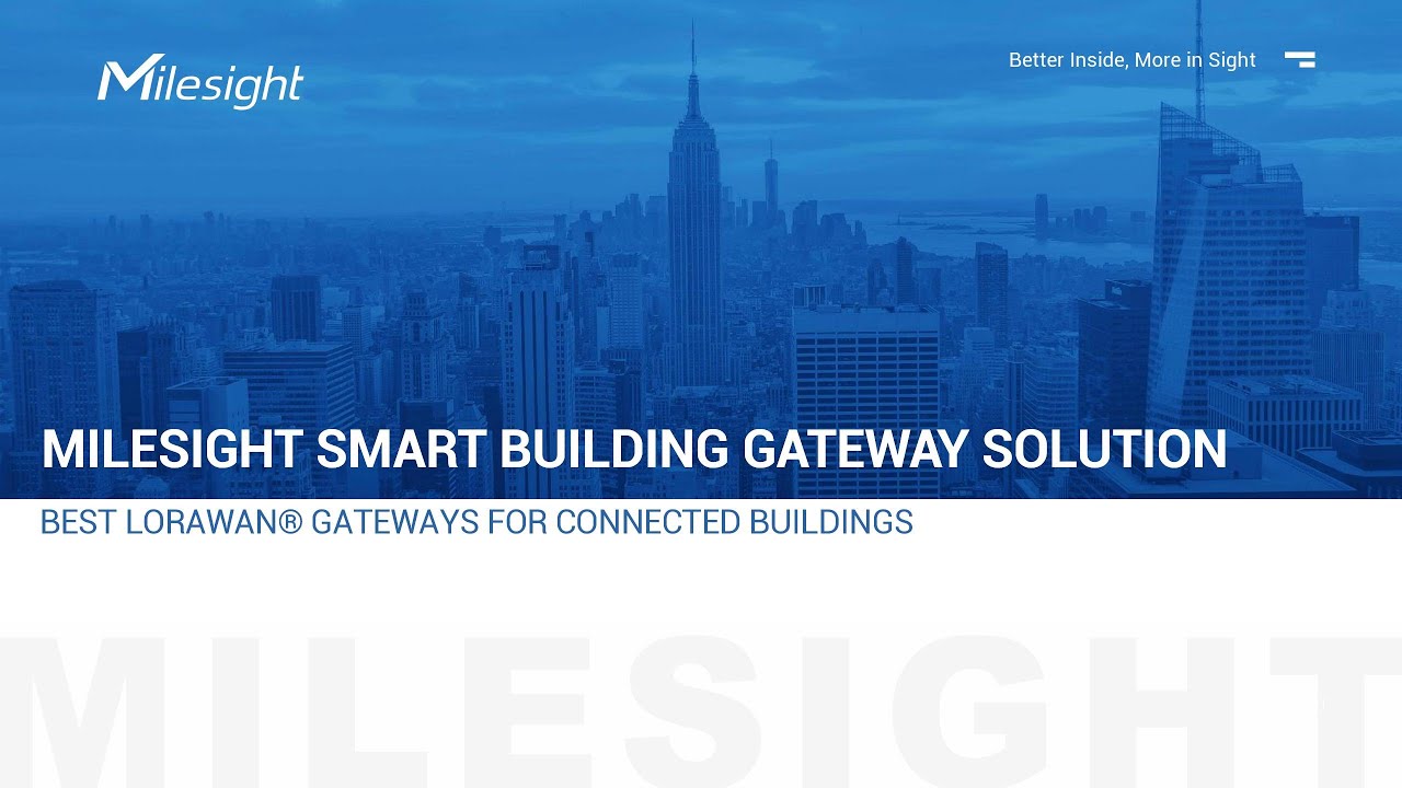 Webinar | Milesight Smart Building Gateway Solutions: Best LoRaWAN ...